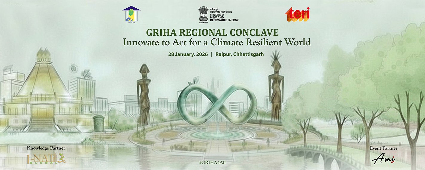GRIHA Regional Conclave 2026 to Focus on Climate-Resilient Built ...